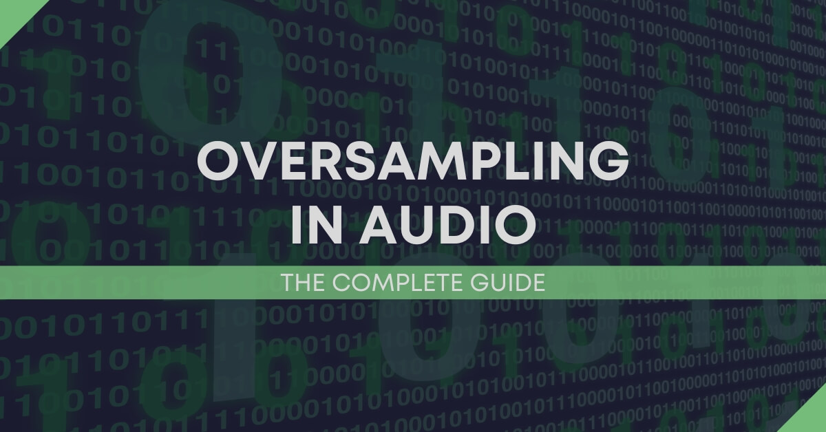 What Is Oversampling In Audio? | Audio Sorcerer