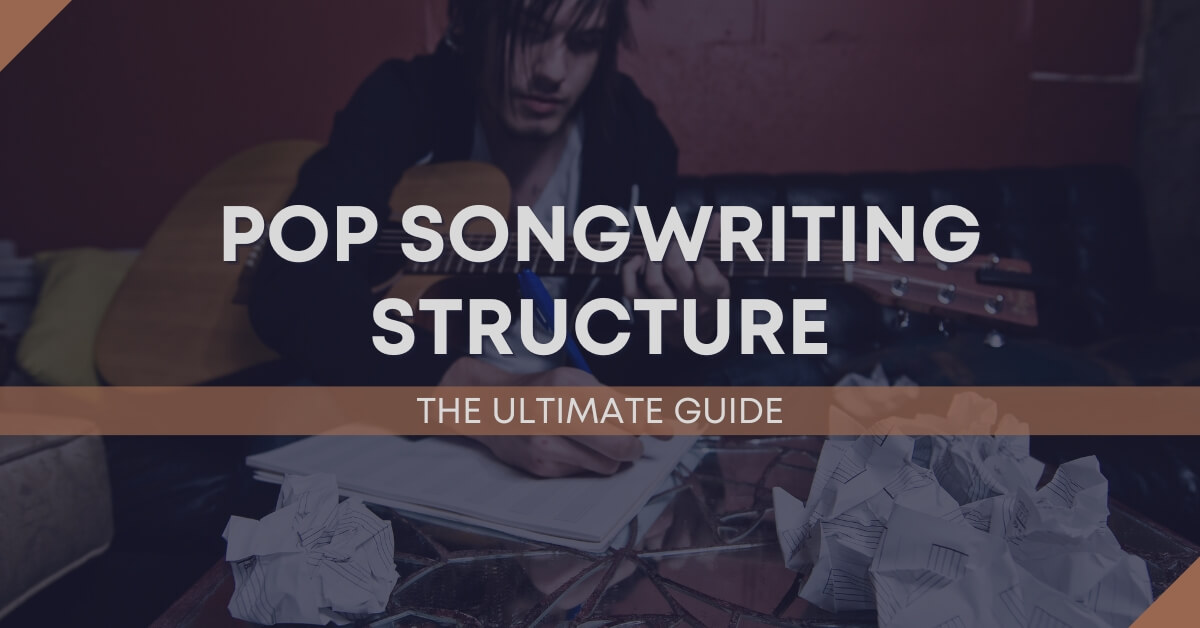 Mastering Pop Songwriting Structure: A Guide | Audio Sorcerer