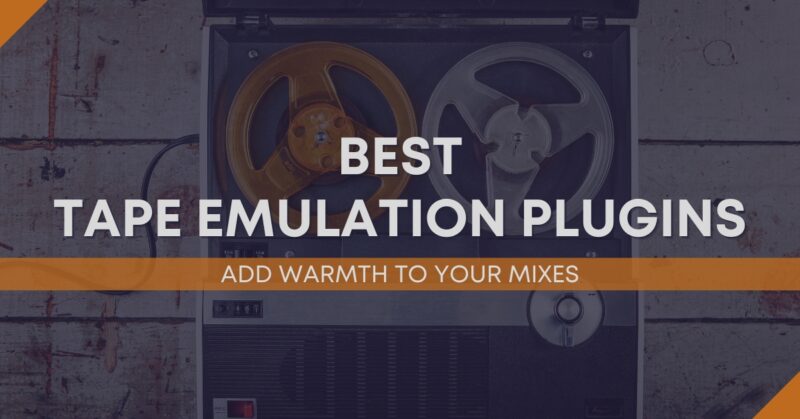The Best Tape Emulation Plugins To Add Warmth To Your Mixes - Audio ...