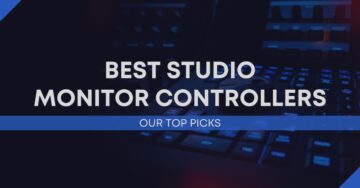 The Top 5 Best Studio Monitor Controllers Of 2024 - Audio Sorcerer